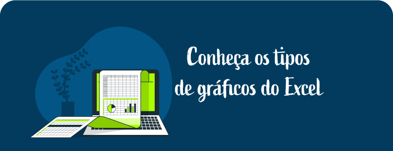 Tipos de gráficos do Excel para você arrasar nos relatórios